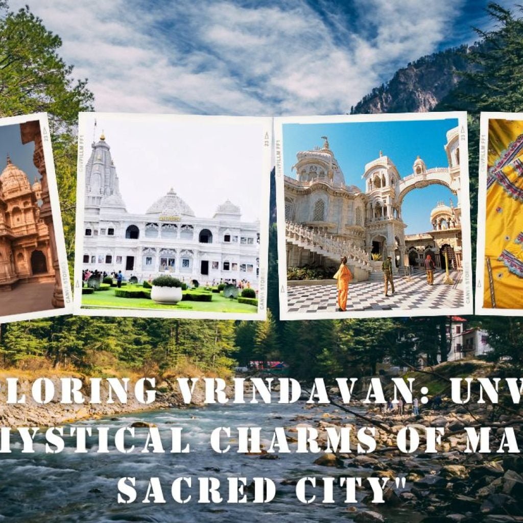 Exploring Vrindavan: A Journey Through the Sacred Land of Lord Krishna ...